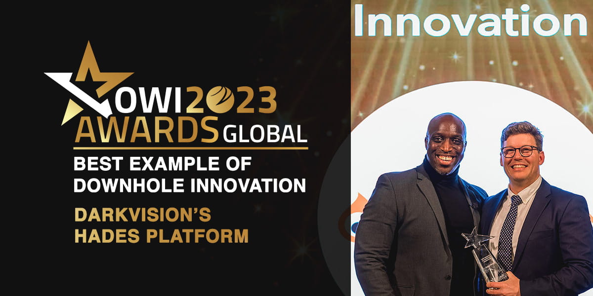 DarkVision Named Best Example of Downhole Innovation 2023 | DarkVision